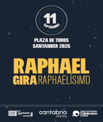 Entradas Raphael- Festival La Plaza 2026 - Santander en Cantabria ...